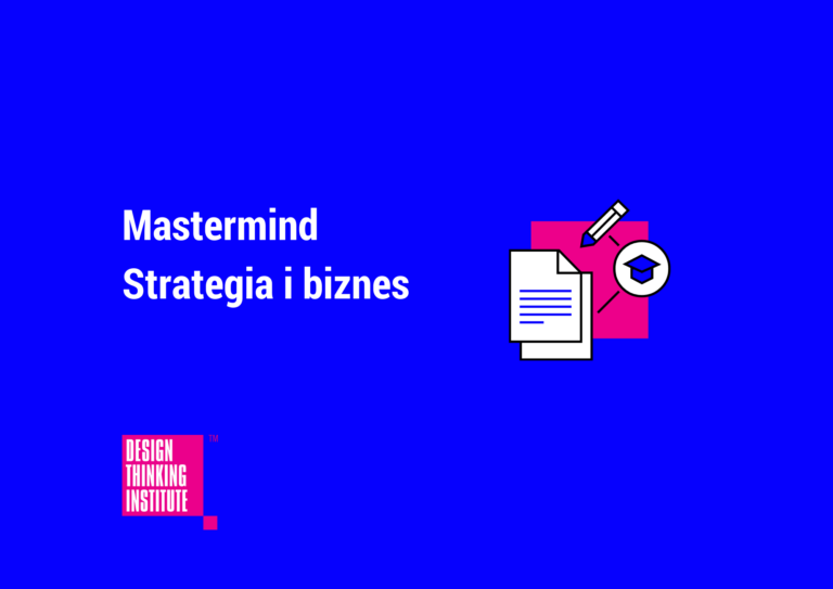 Mastermind: Strategia i biznes - Design Thinking Institute